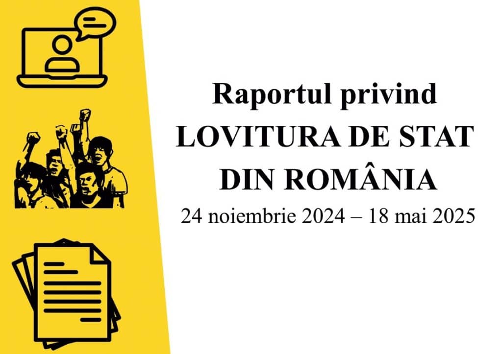 RAPORT - LOVITURA DE STAT DIN ROMÂNIA, 24 NOIEMBRIE 2024 – 18 MAI 2025